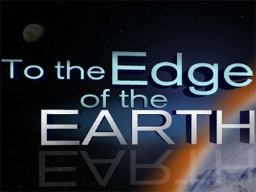 To the Edge of the Earth - CBS News
