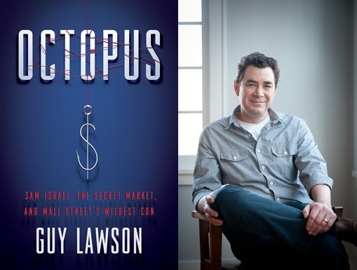 "Octopus: Sam Israel, the Secret Market, and Wall Street's Wildest Con ...