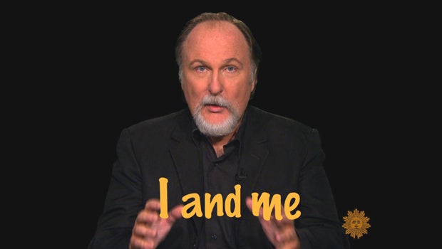 Bill Flanagan of the grammar police on "I and me" - CBS News