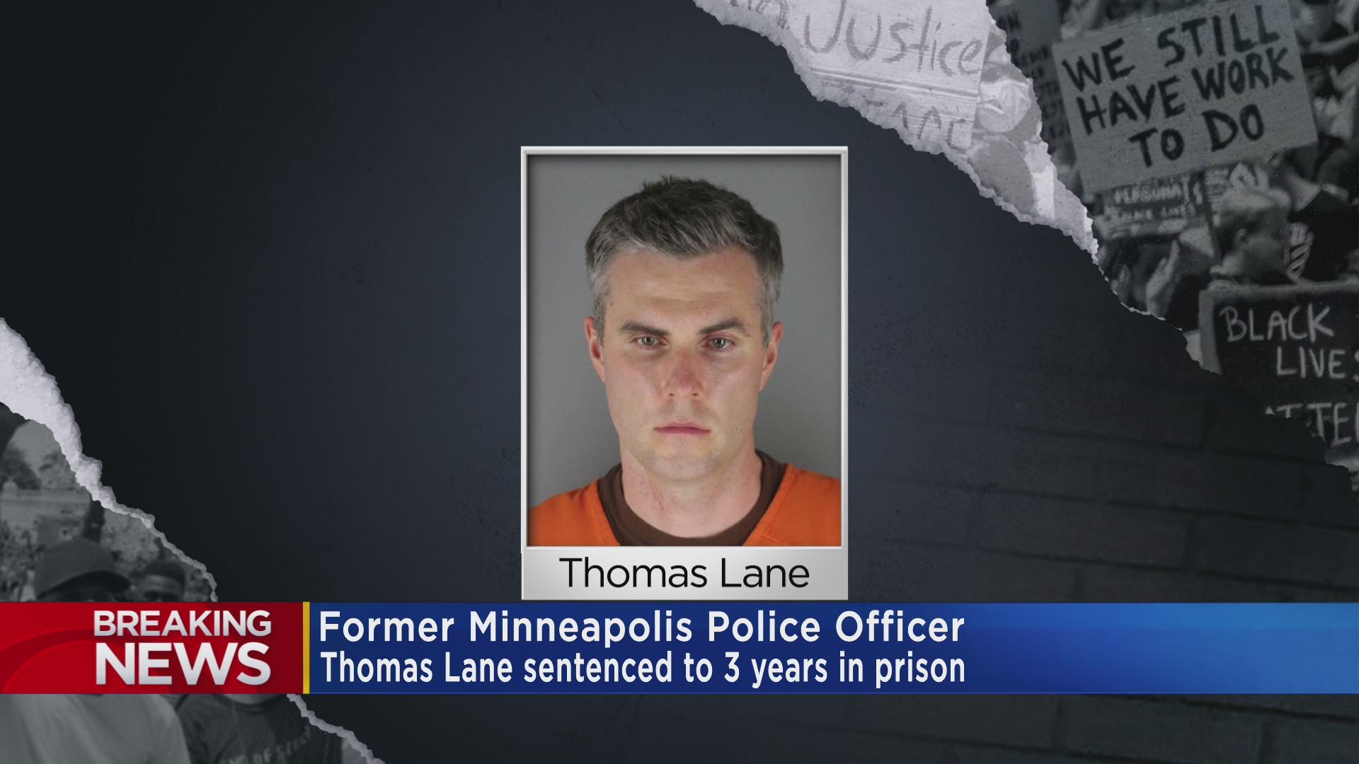 Former Minneapolis police officer Thomas Lane sentenced to 3 years in ...