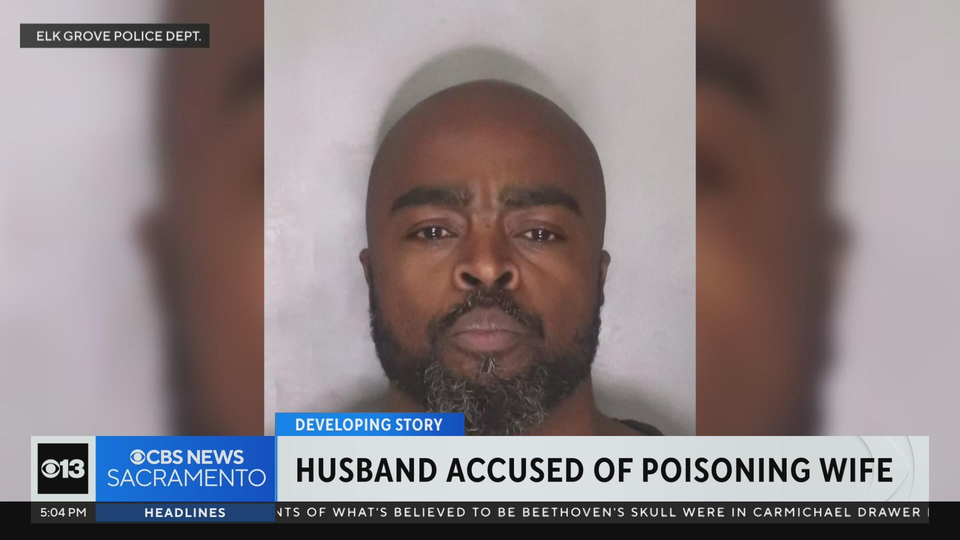 Elk Grove man accused of killing wife with fentanyl poisoning appears ...