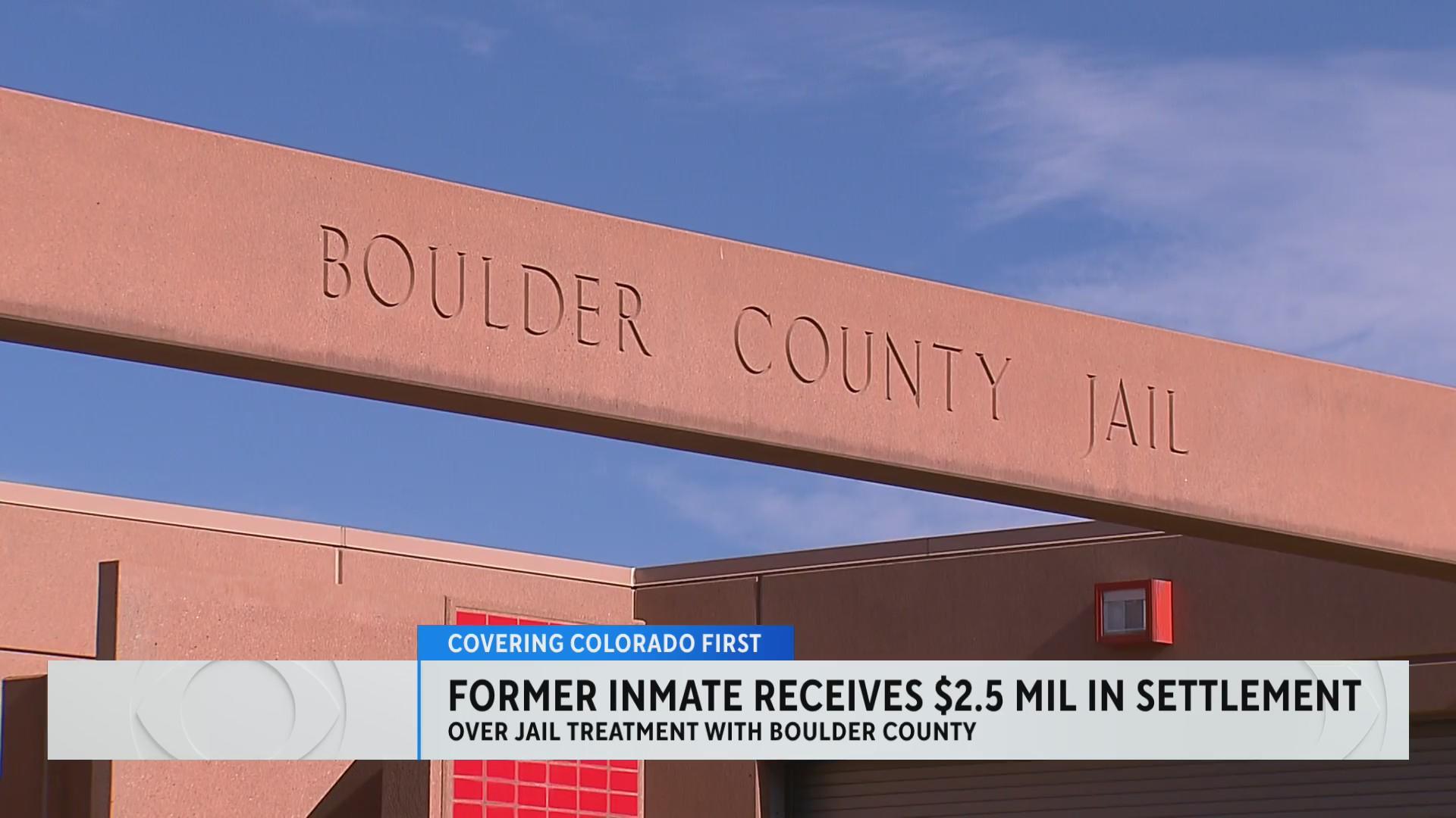Former inmate reaches $2.5 million settlement with Boulder County over ...