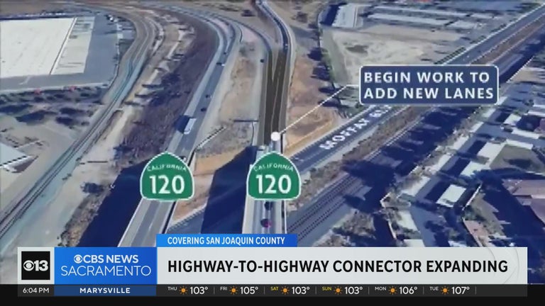 Widening project aims to reduce traffic on Highway 99, Highway 120 connector in Manteca - CBS ...