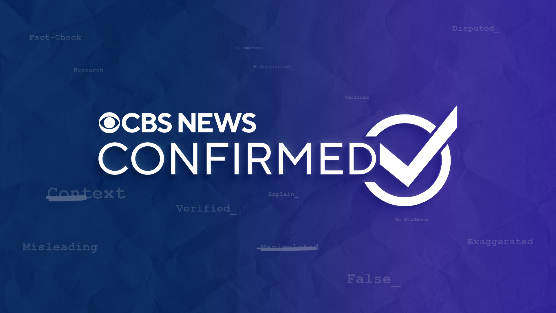 CBS News Confirmed - Fact check news that provides context and exposes ...