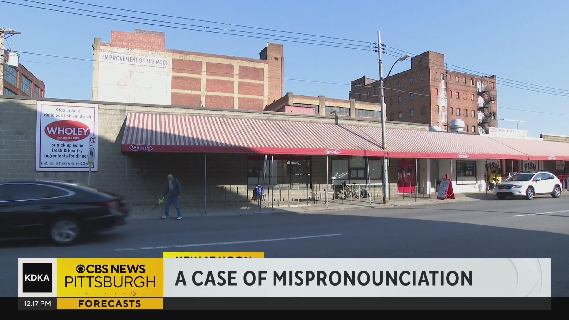 Pittsburghers are divided on how to pronounce the name of Wholey's ...