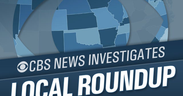 Local investigation round-up - CBS News