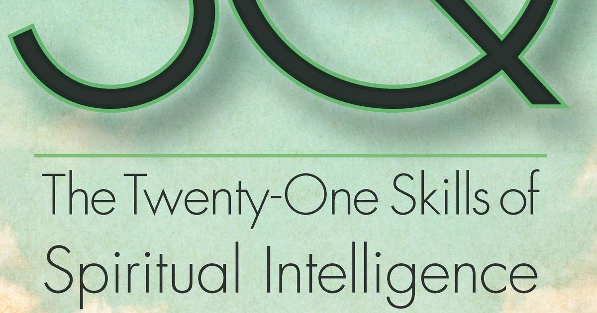 Spiritual intelligence: Your new leadership tool - CBS News