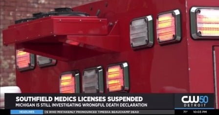 Michigan Suspends Two Southfield Paramedics Who Mistakenly Pronounced ...
