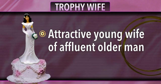 Wealthy men and beautiful women: Challenging the "trophy wife" concept ...