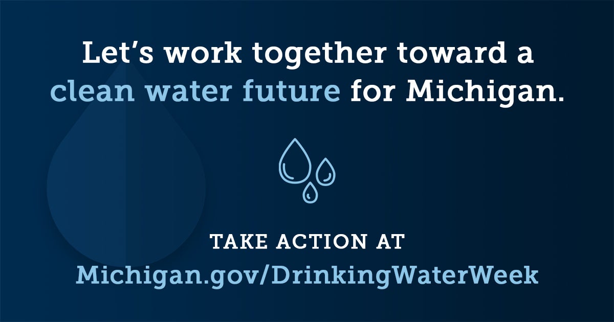 EGLE Launches Drinking Water Awareness Week To Educate Michiganders ...