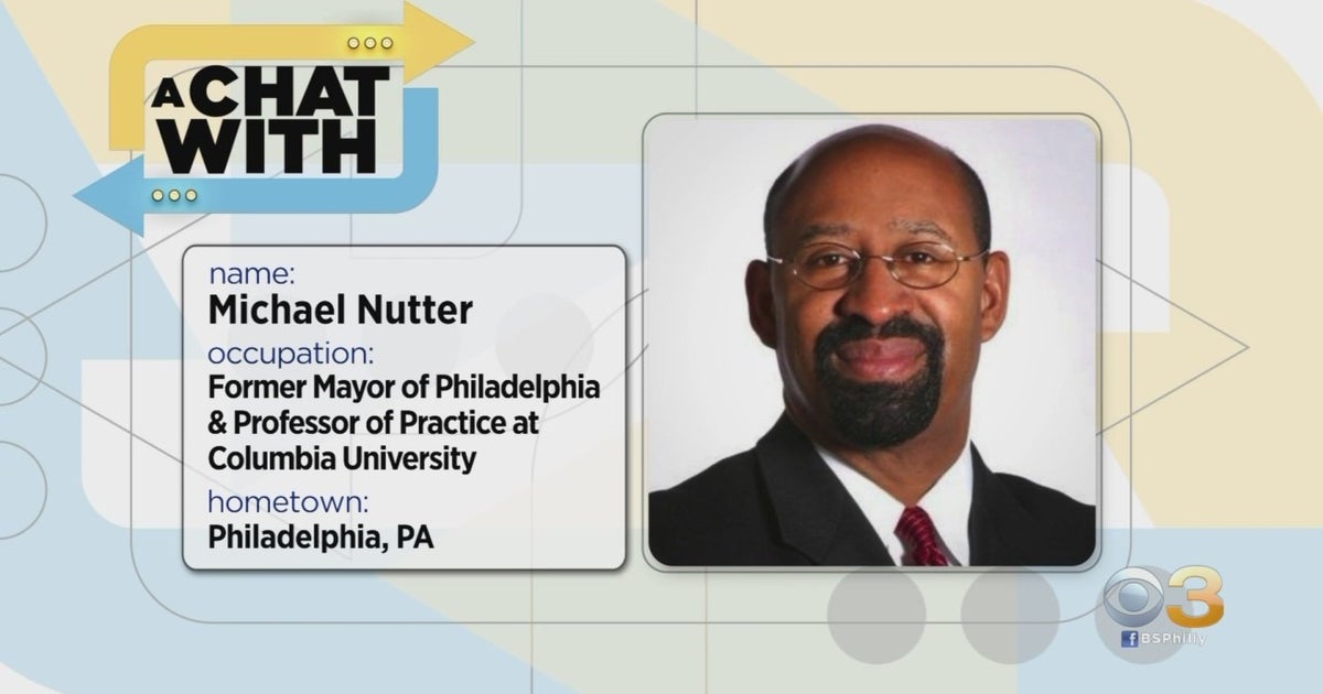 A Chat With: Former Philadelphia Mayor Michael Nutter - CBS Philadelphia