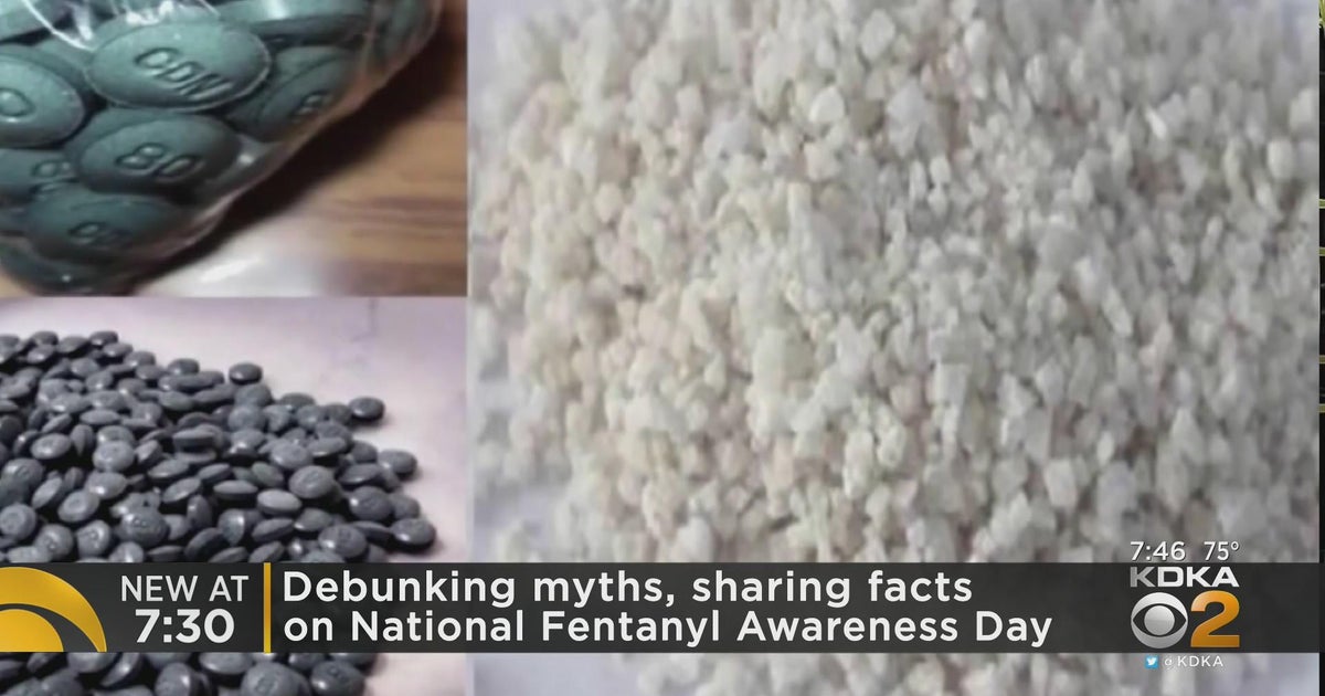 Debunking myths, sharing facts on National Fentanyl Awareness Day - CBS ... Debunking myths, sharing facts on National Fentanyl Awareness Day - CBS ...