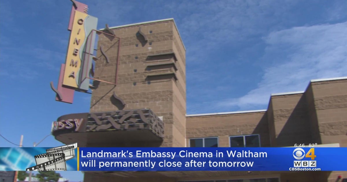 Landmark's Embassy Cinema in Waltham to close Monday - CBS Boston
