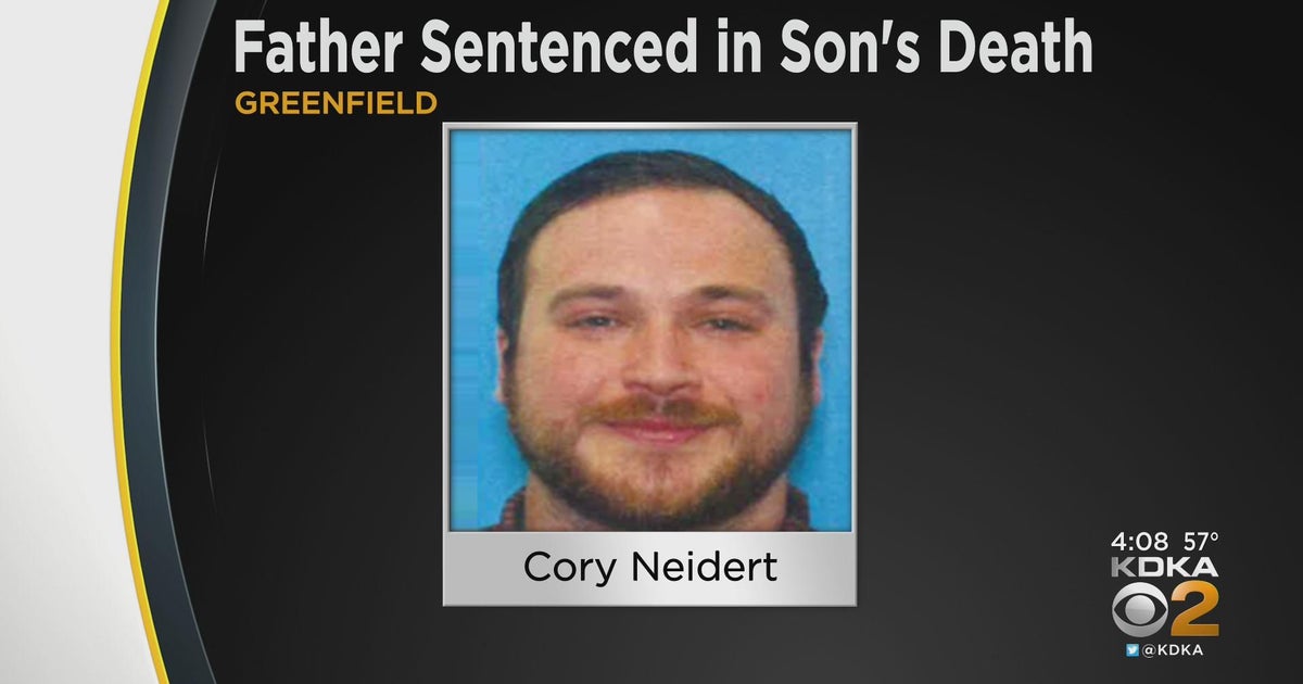 Father sentenced in son's death - CBS Pittsburgh
