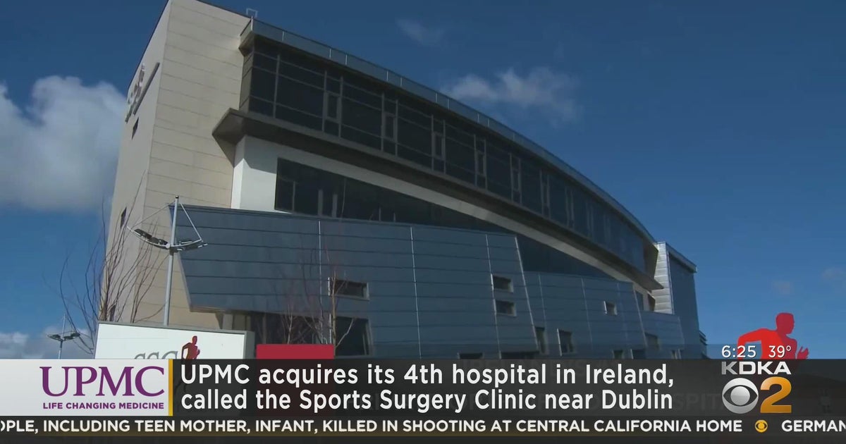 UPMC acquires its 4th hospital in Ireland - CBS Pittsburgh