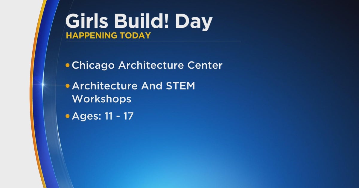 'Girls Build Day' at Chicago Architecture Center Saturday - CBS Chicago