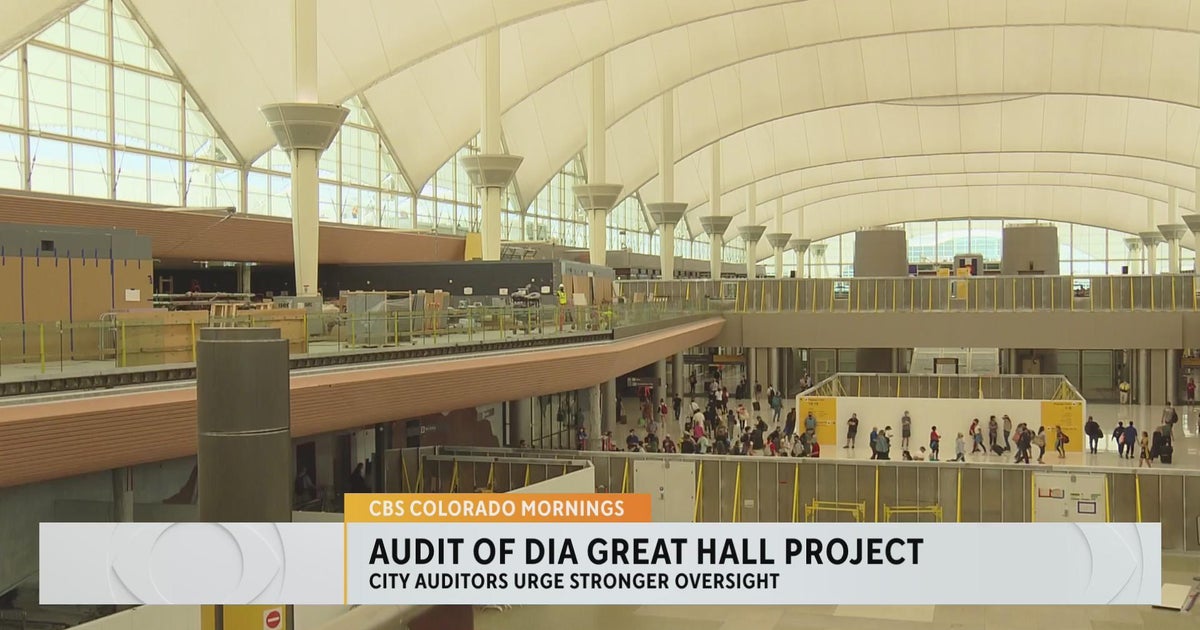 City auditor: DIA's Great Hall Project needs stronger oversight - CBS ...