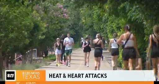 Here's how heat can play a role in heart attacks - CBS Texas