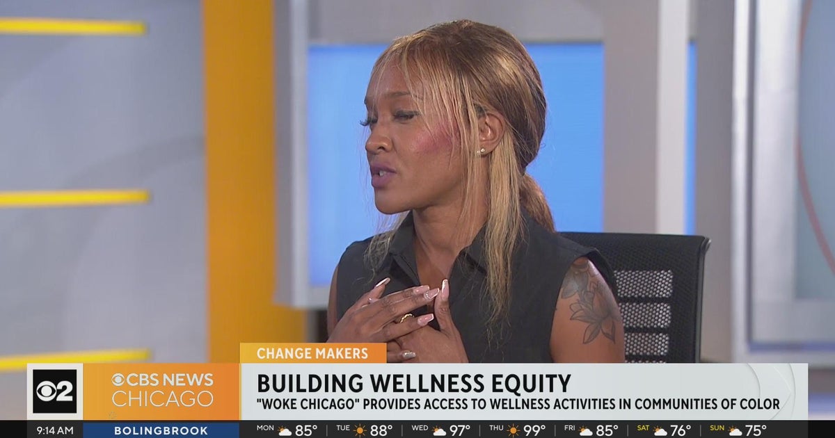 Changemakers: Building wellness equity - CBS Chicago