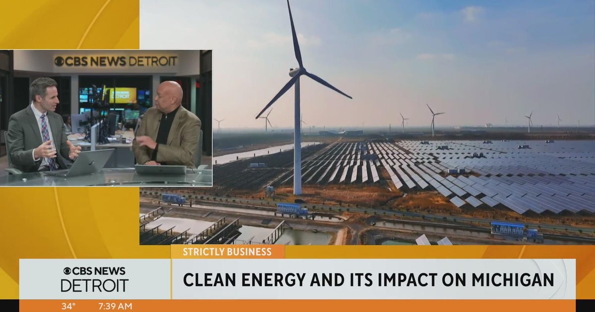 Strictly Business: Clean energy and its impact on Michigan - CBS Detroit