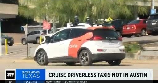 Cruise driverless taxis not in Austin - CBS Texas