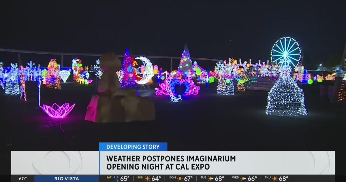 Weather postpones Imaginarium opening night at Cal Expo - CBS Sacramento