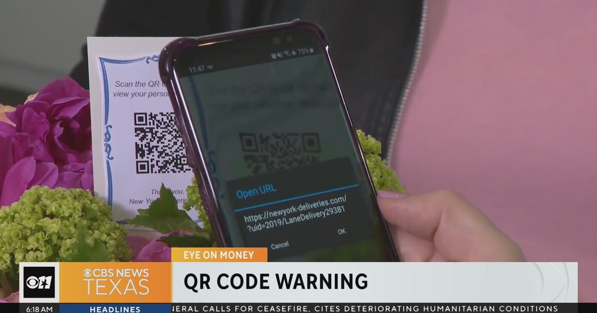 Be cautious of QR code scam - CBS Texas