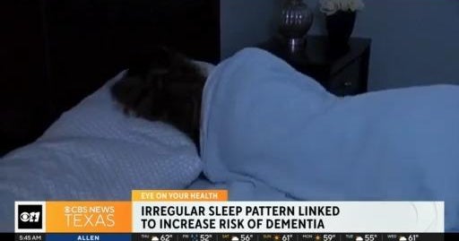 Irregular sleep pattern linked to increased risk of dementia - CBS Texas