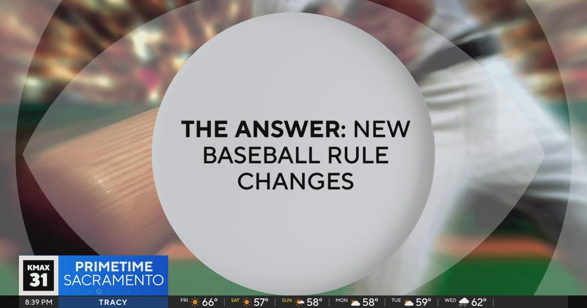 The Answer: MLB rule changes? - CBS Sacramento