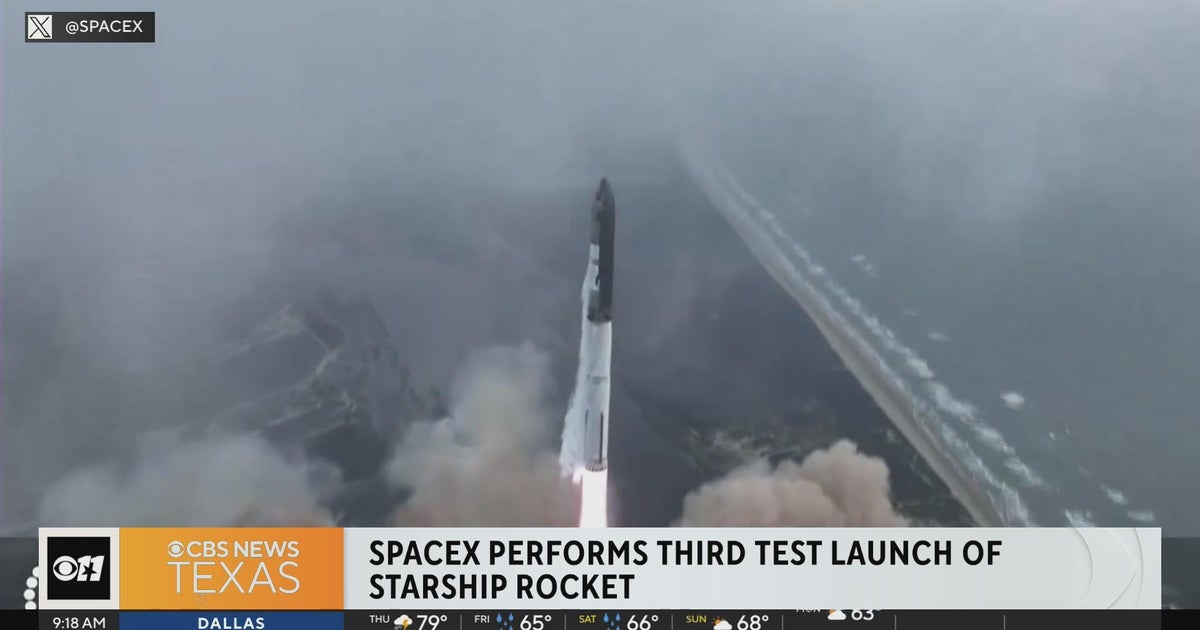 SpaceX performs 3rd test launch of Starship rocket - CBS Texas