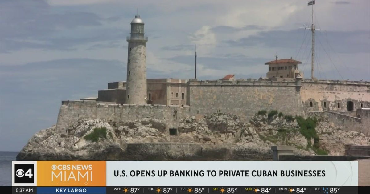 US opens banking to private Cuban businesses - CBS Miami