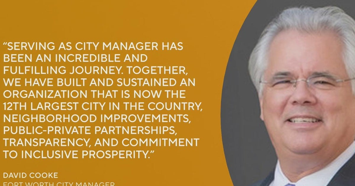 Longtime Fort Worth City Manager David Cooke announces retirement - CBS ...
