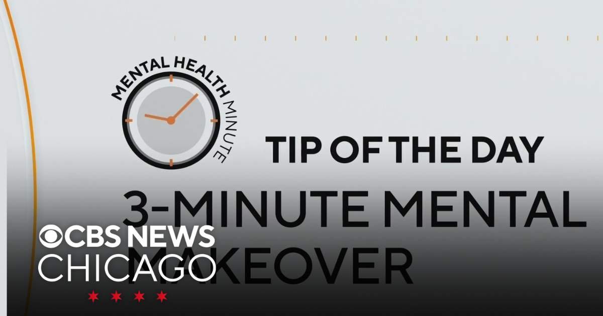 Try a 3-minute mental makeover - CBS Chicago