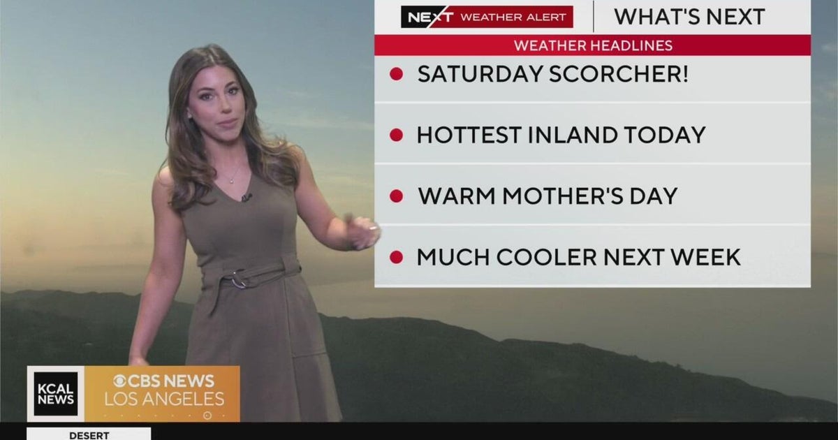 Alex Biston's 6 a.m. forecast | NEXT Weather - CBS Los Angeles